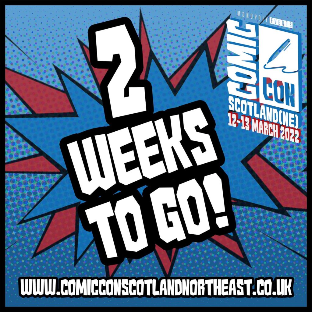 Comic-Con Scotland Aberdeen - We’re Counting Down!